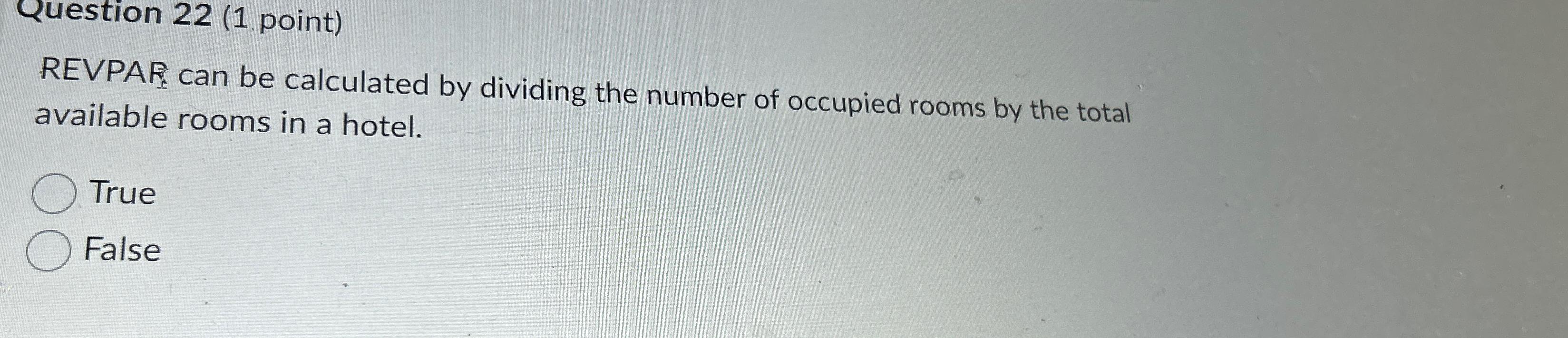 Solved Question 22 (1 ﻿point)REVPAR can be calculated by | Chegg.com