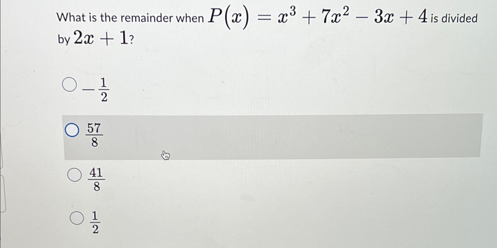 Solved What is the remainder when P(x)=x3+7x2-3x+4 ﻿is | Chegg.com