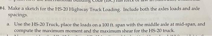 4. Make a sketch for the HS-20 Highway Truck Loading. | Chegg.com