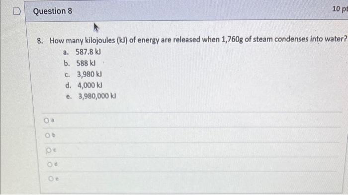 Solved 8. How many kilojoules (kJ) of energy are released | Chegg.com