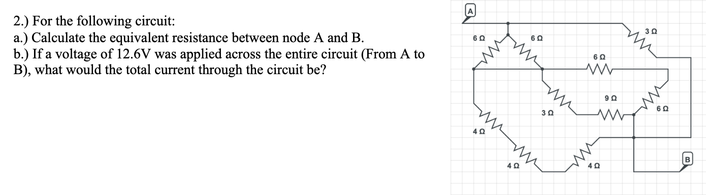 Solved 2.) ﻿For the following circuit: a.) ﻿Calculate the | Chegg.com