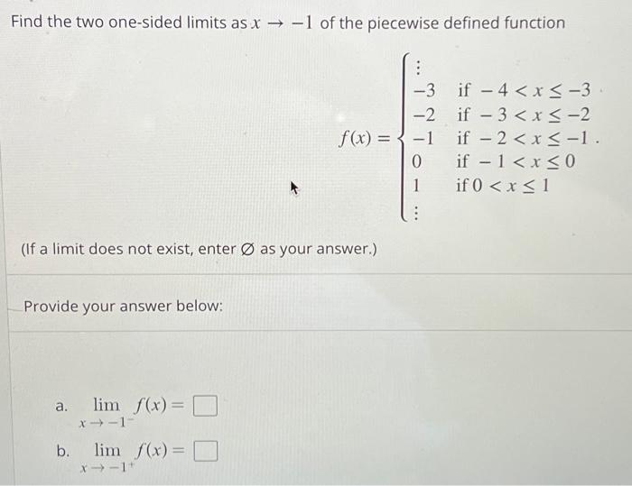 Solved Find the two one-sided limits as x-1 of the piecewise | Chegg.com