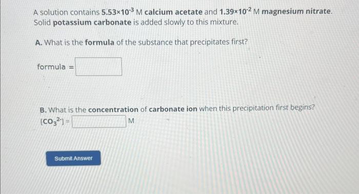Solved A solution contains 5.53×10−3M calcium acetate and | Chegg.com