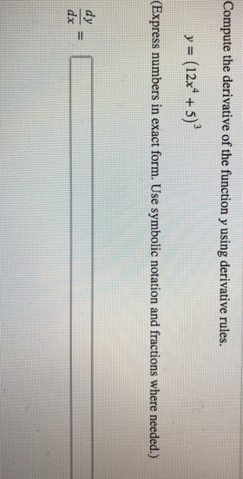Solved Compute the derivative of the function y using | Chegg.com