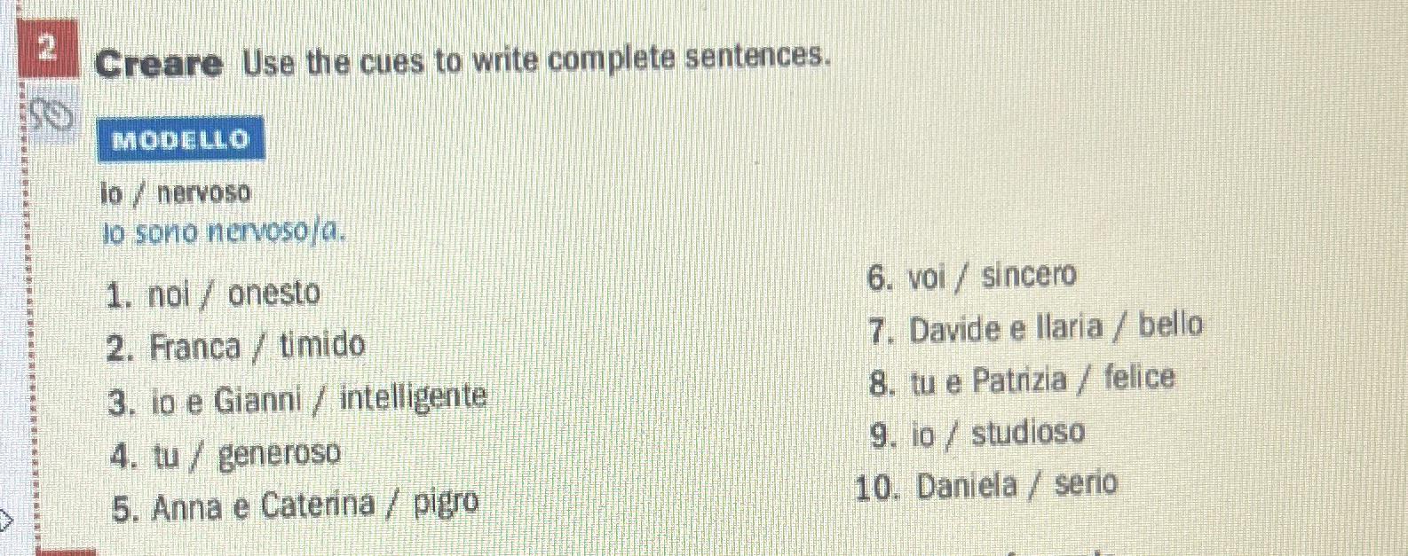 Solved Creare Use the cues to write complete sentences.lo / | Chegg.com