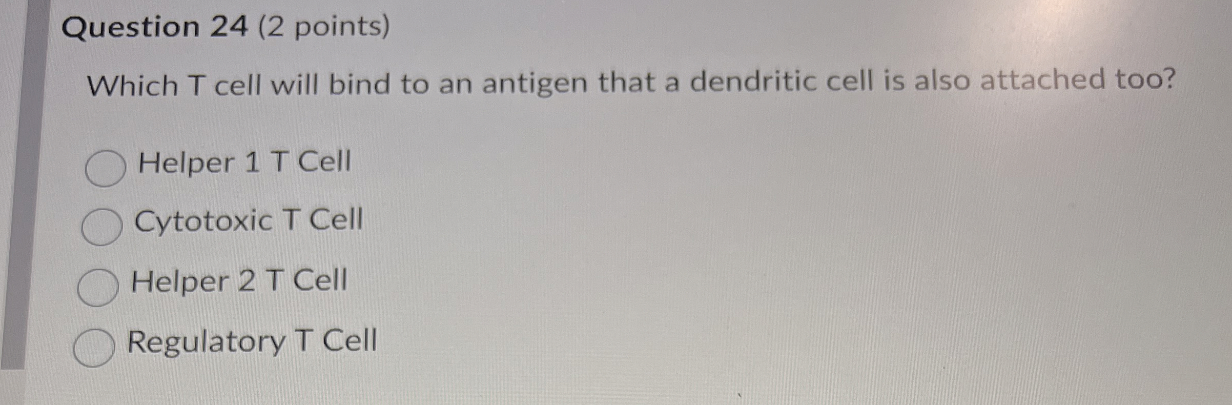 Solved Question 24 (2 ﻿points)Which T ﻿cell will bind to an | Chegg.com