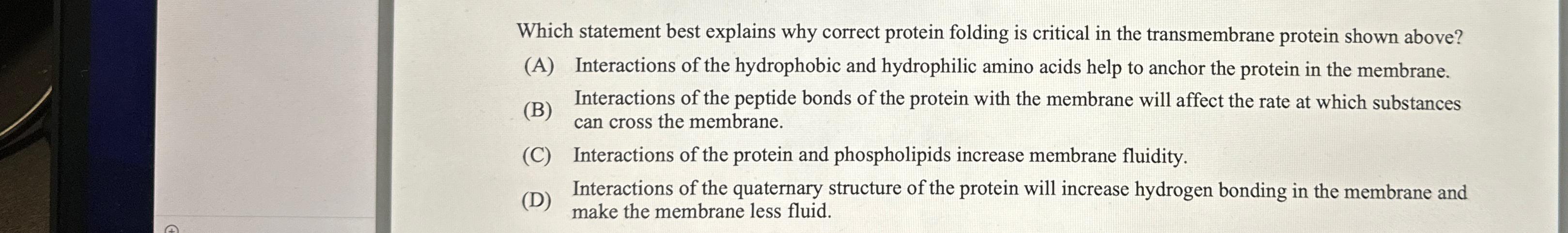 Solved Which Statement Best Explains Why Correct Protein Chegg
