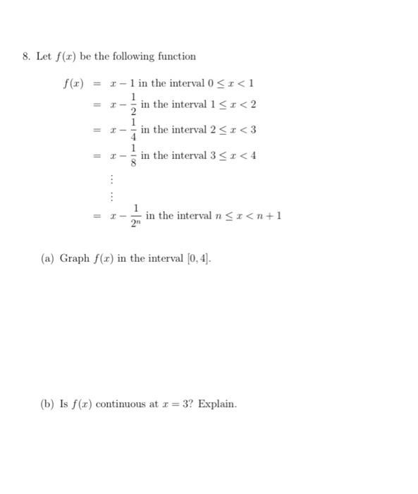 Solved 8. Let f(x) be the following function f(x)=====x−1 in | Chegg.com