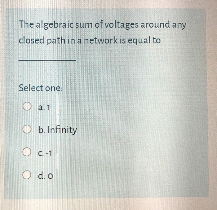 Solved The algebraic sum of voltages around any closed path | Chegg.com