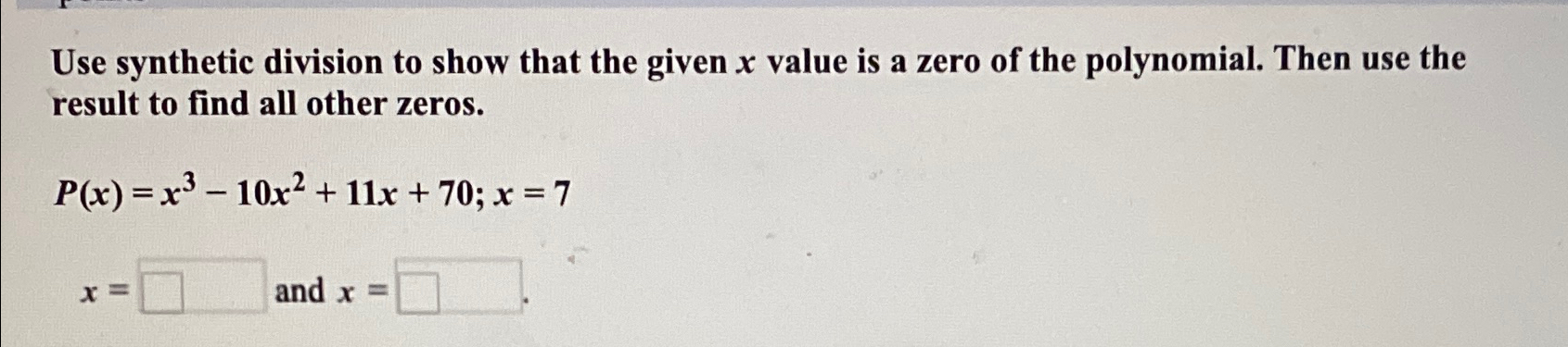 Solved Use synthetic division to show that the given x | Chegg.com