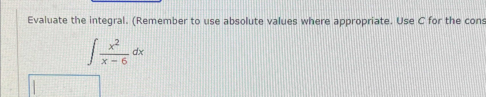 Solved Evaluate the integral. (Remember to use absolute | Chegg.com