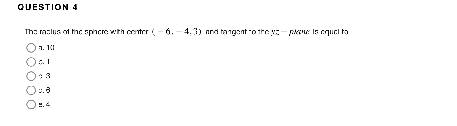 Solved QUESTION 4The radius of the sphere with center | Chegg.com