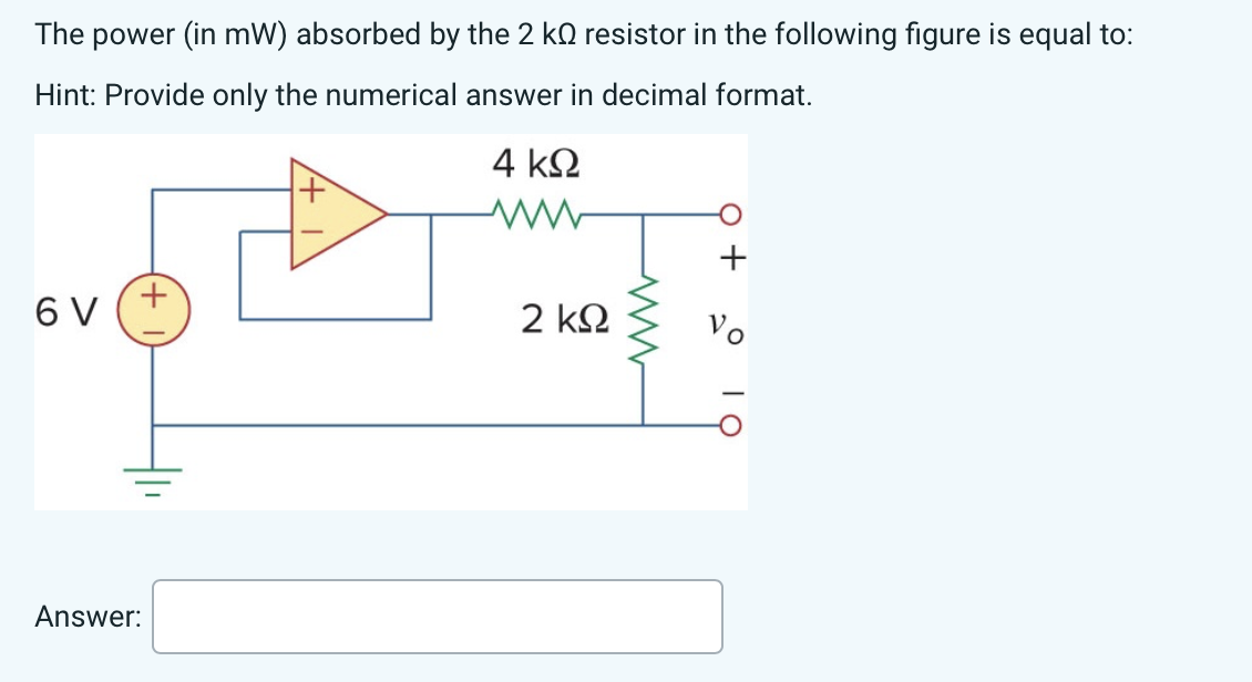 Solved The power (in mW ) ﻿absorbed by the | Chegg.com
