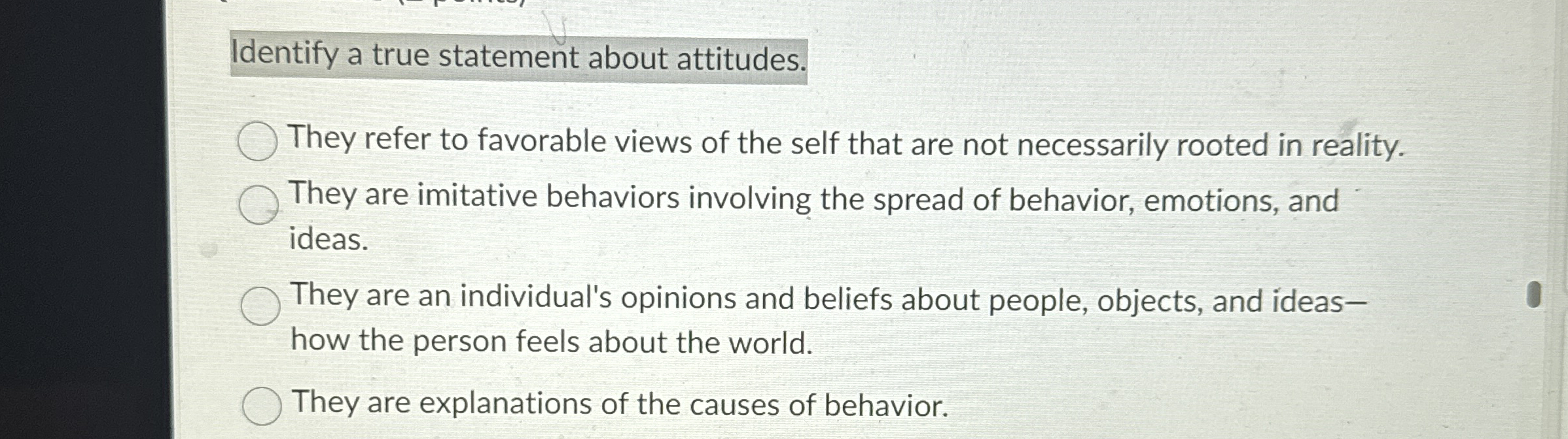 Solved Identify a true statement about attitudes.They refer | Chegg.com