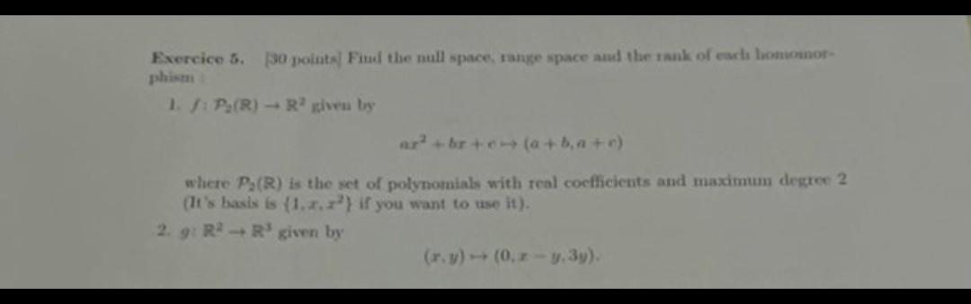 Solved Fivercice 5. [30 pointa] Find the null space, range | Chegg.com