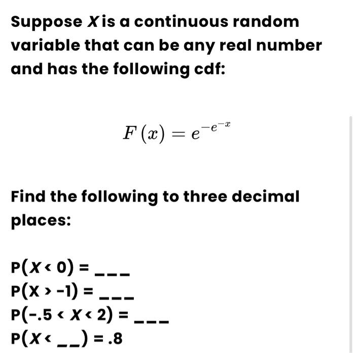 Solved Suppose X Is A Continuous Random Variable That Can Be 