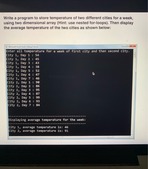 Solved Write a program to store temperature of two different | Chegg.com