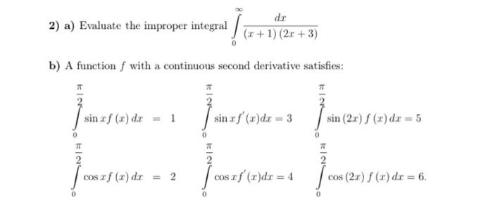 Solved 2) a) Evaluate the improper integral b) A function f | Chegg.com