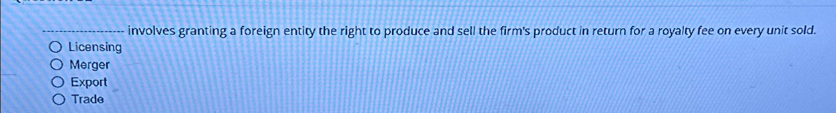 Solved involves granting a foreign entity the right to | Chegg.com