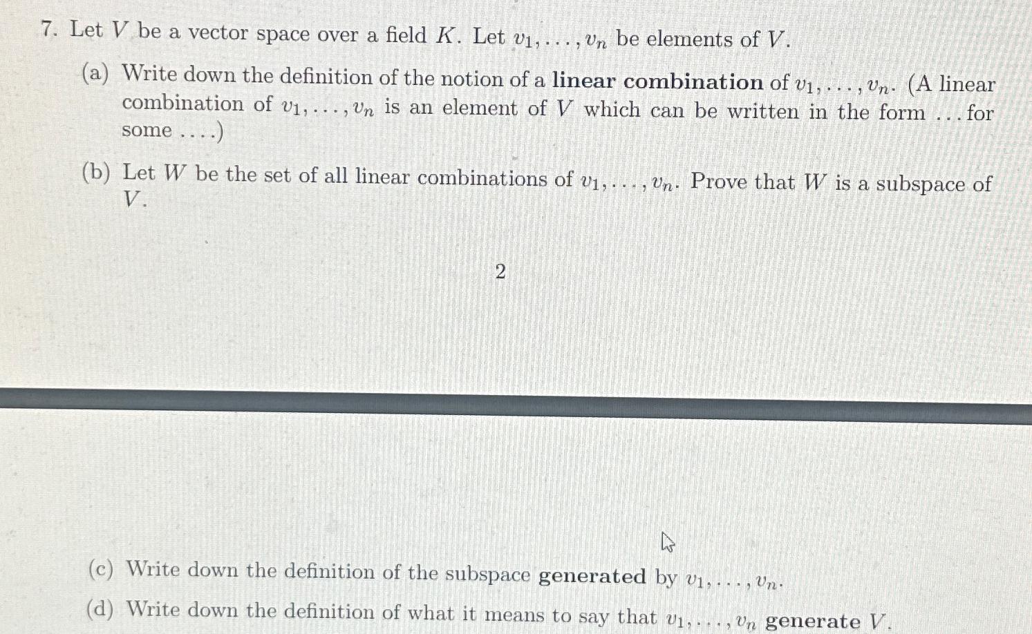 Solved Let V ﻿be a vector space over a field K. ﻿Let | Chegg.com