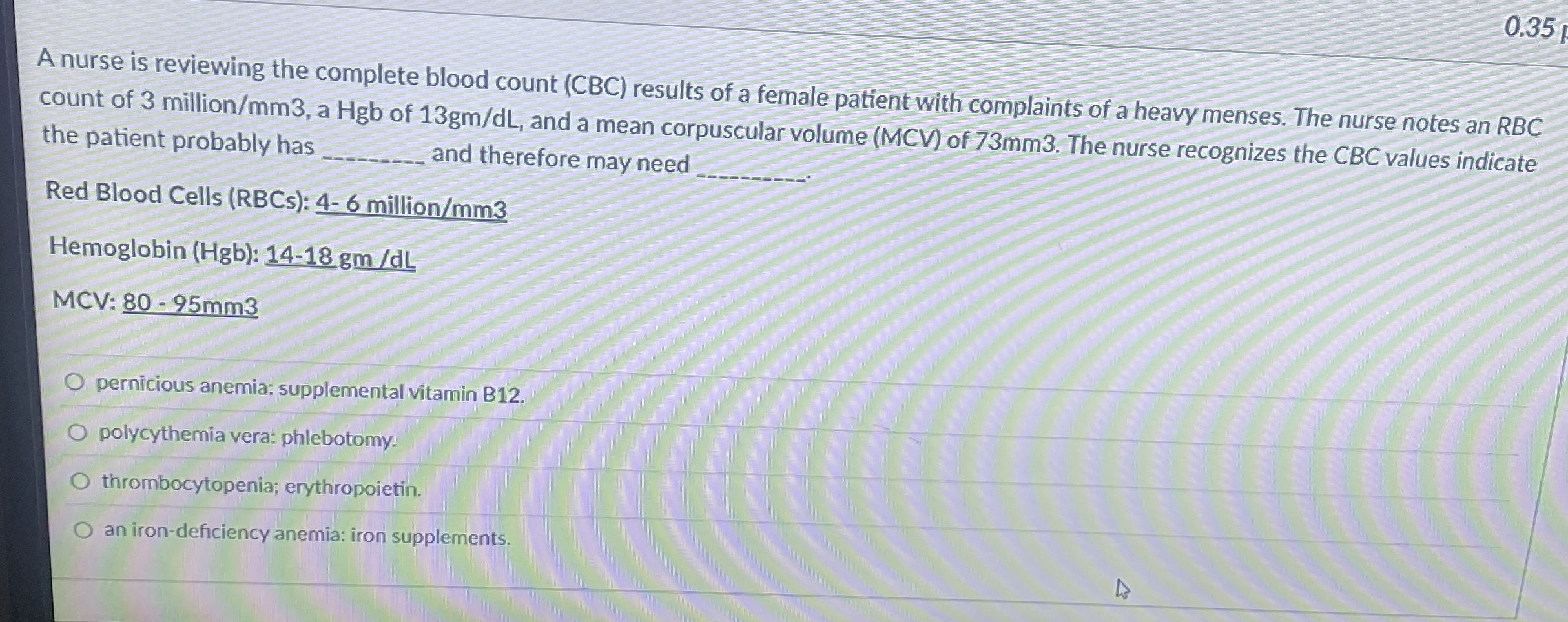 Solved A nurse is reviewing the complete blood count (CBC) | Chegg.com
