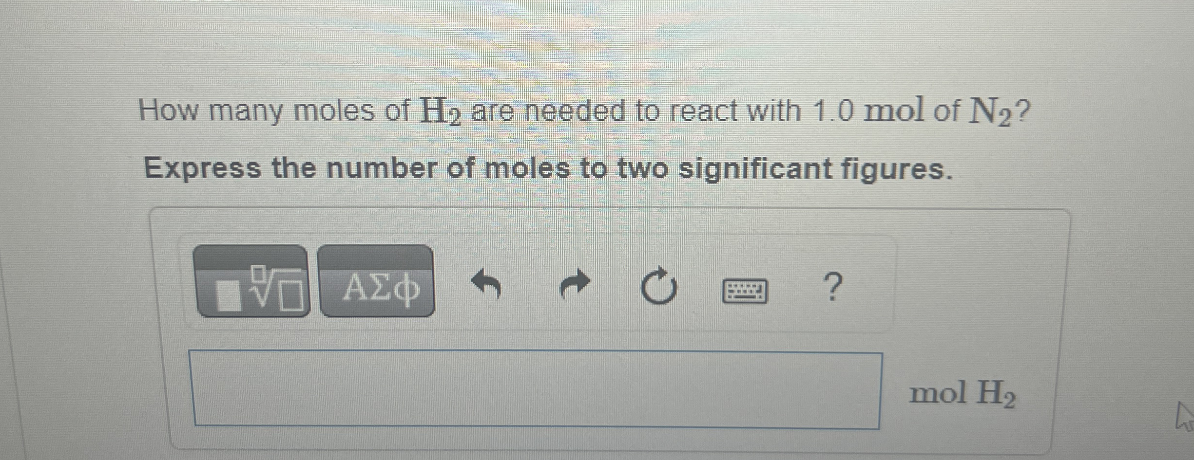 Solved How many moles of H2 ﻿are needed to react with 1.0 | Chegg.com