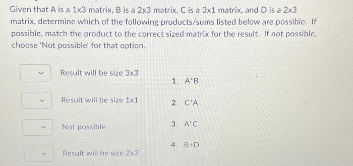 Solved Given That A Is A 1×3 Matrix B Is A 2×3 Matrix C Is 