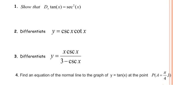 Solved 1. Show that Dxtan(x)=sec2(x) 2. Differentiate | Chegg.com