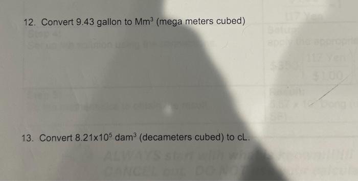 Solved 12. Convert 9.43 gallon to Mm3 (mega meters cubed) | Chegg.com