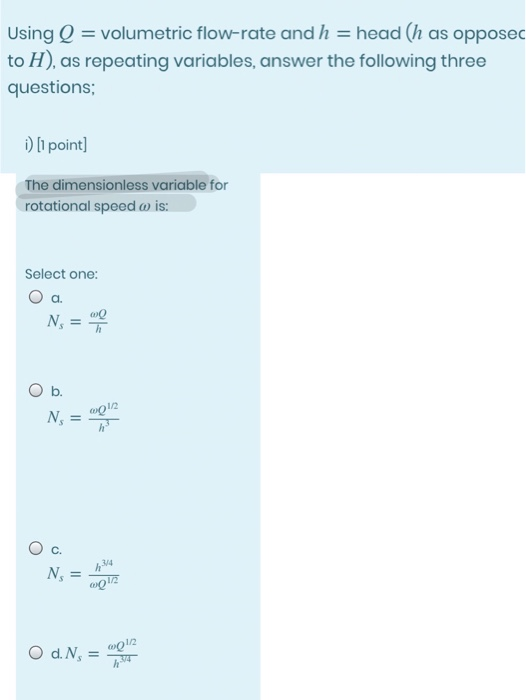 Solved Using Q = volumetric flow-rate and h = head (h as | Chegg.com