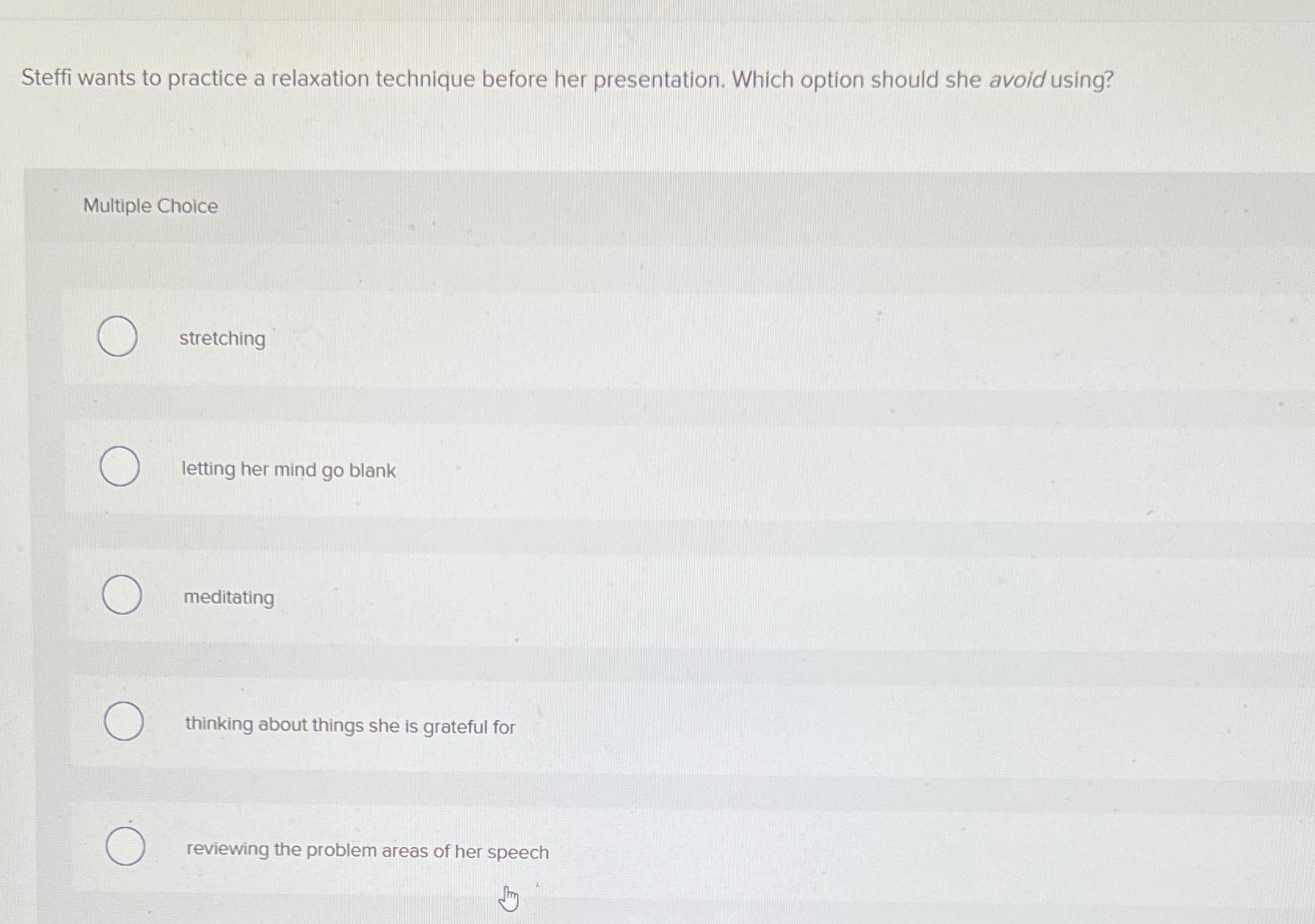 Solved Steffi wants to practice a relaxation technique | Chegg.com