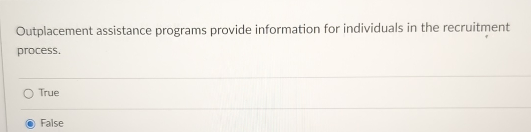 Solved Outplacement assistance programs provide information | Chegg.com