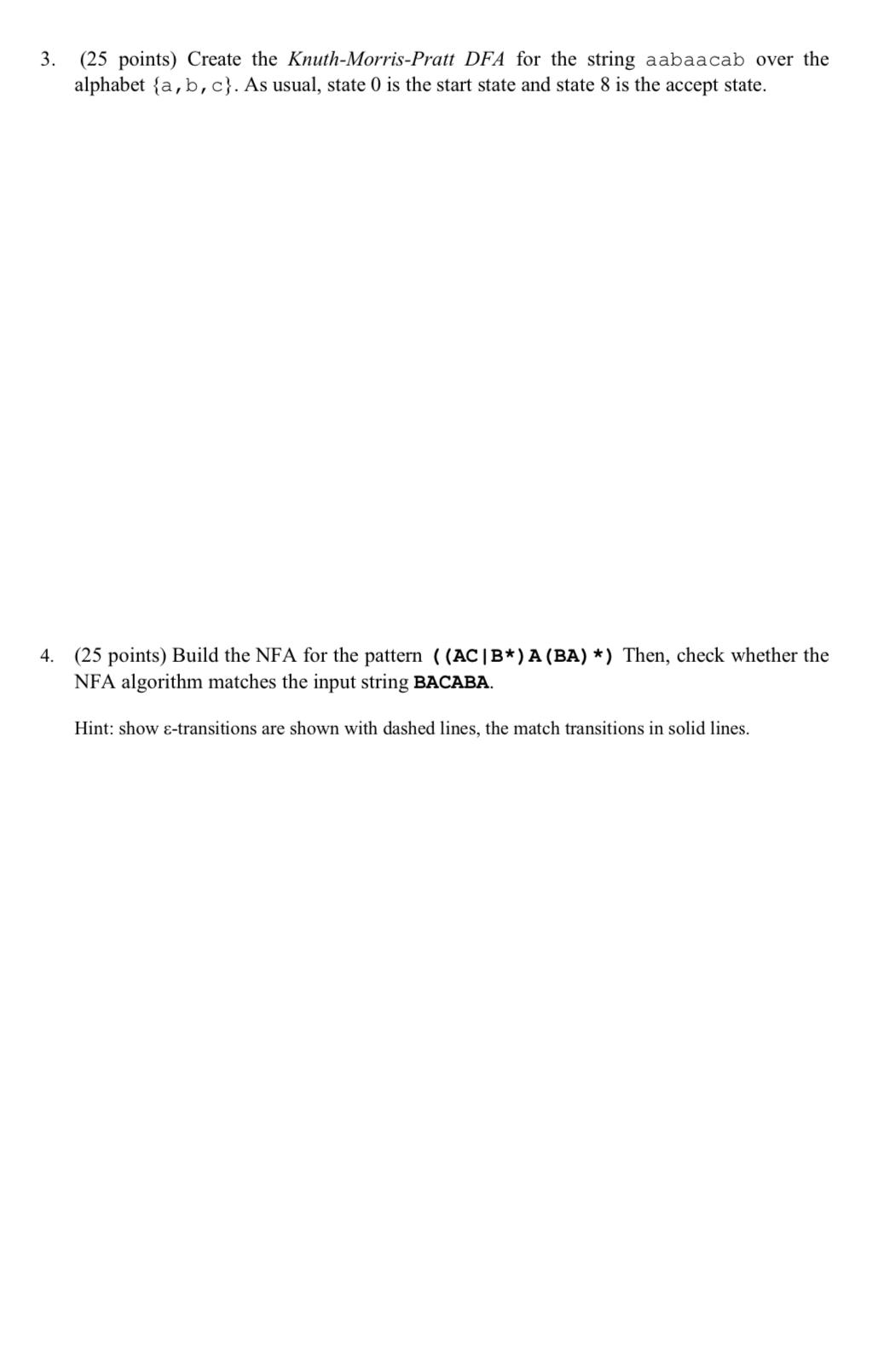 Solved (25 ﻿points) ﻿Create the Knuth-Morris-Pratt DFA for | Chegg.com