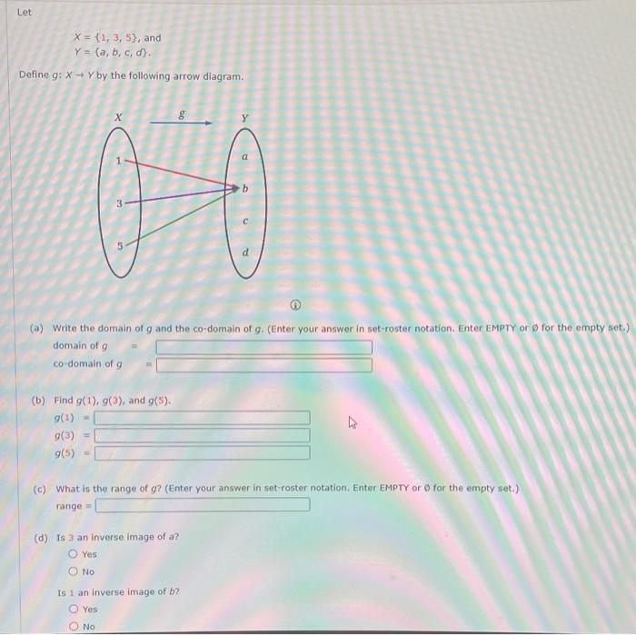 Solved Let x={1,3,5}, and r={a,b,c,d}. Define g:x→y by the | Chegg.com