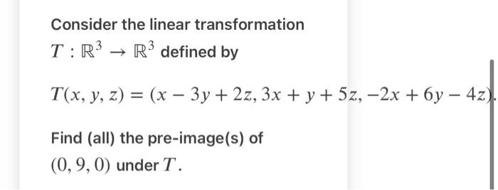 Solved Consider the linear transformation T:R3 → R3 defined | Chegg.com