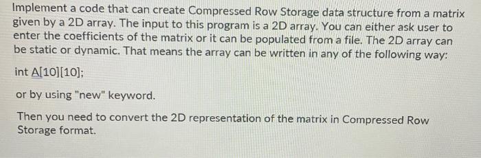 Solved Implement a code that can create Compressed Row | Chegg.com