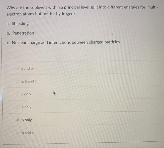 Solved Why are the sublevels within a principal level split | Chegg.com