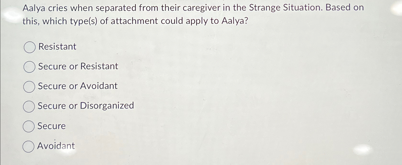 Solved Aalya cries when separated from their caregiver in | Chegg.com