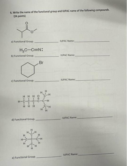 Solved 6. Write the name of the functional group and IUPAC | Chegg.com