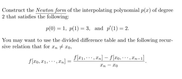 Solved Construct the Newton form of the interpolating | Chegg.com