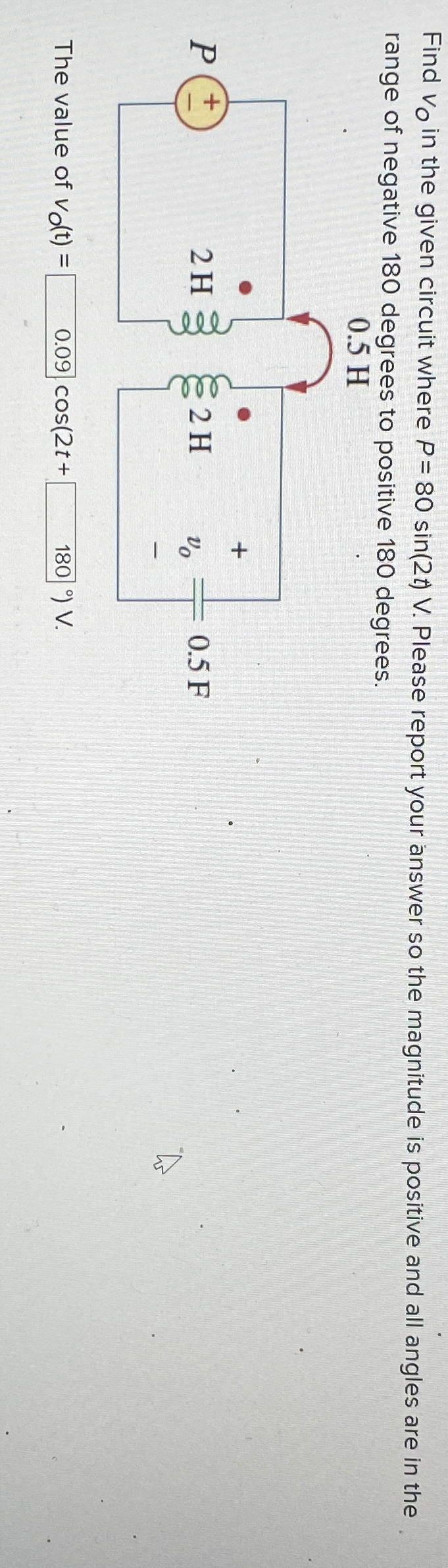 Solved Find vO ﻿in the given circuit where P=80sin(2t)V. | Chegg.com