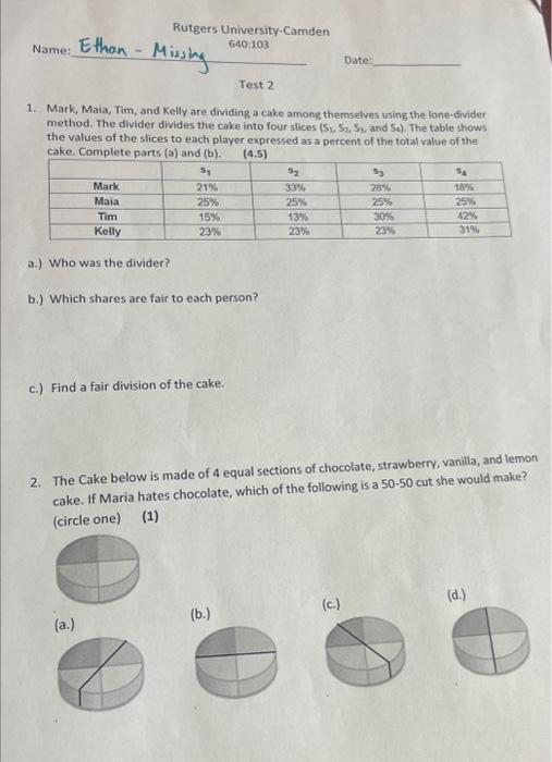 Solved Test 2 1. Mark, Maia, Tim, and Kelly are dividing a | Chegg.com