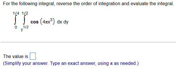 Solved For the following integral, reverse the order of | Chegg.com