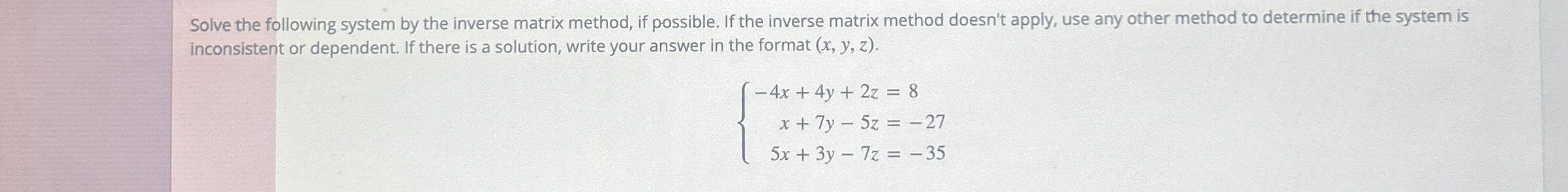Solved Solve the following system by the inverse matrix | Chegg.com