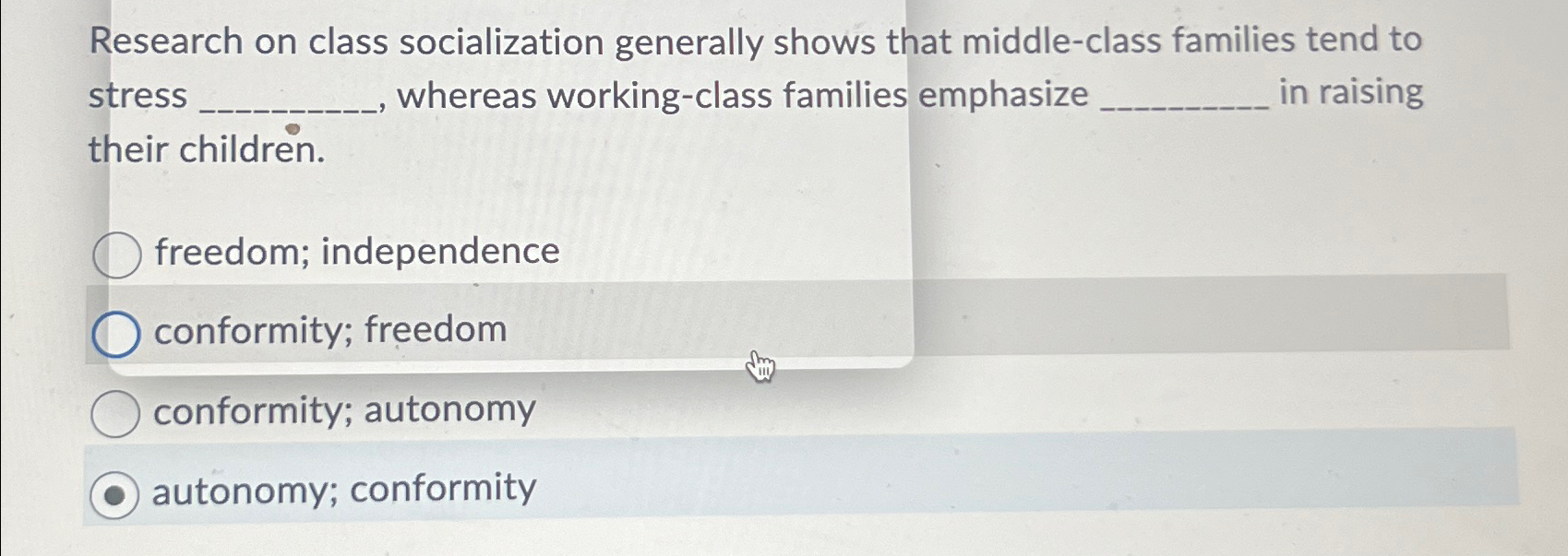 Solved Research on class socialization generally shows that | Chegg.com