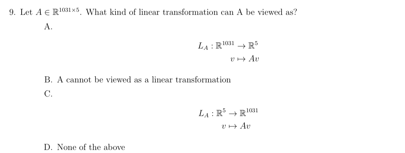 Solved Let AinR1031×5. ﻿What kind of linear transformation | Chegg.com