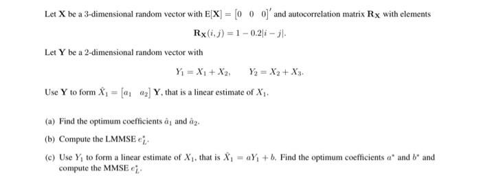 Solved Let X be a 3-dimensional random vector with | Chegg.com