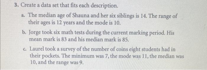 Solved 3. Create a data set that fits each description. a. | Chegg.com