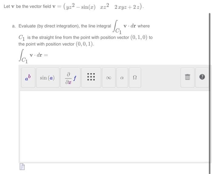 [Solved]: ( mathbf{v} ) be the vector field ( mathbf{v