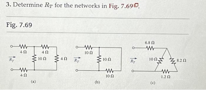 Solved 3. Determine RT for the networks in Fig. 7.69 口․ Fig. | Chegg.com